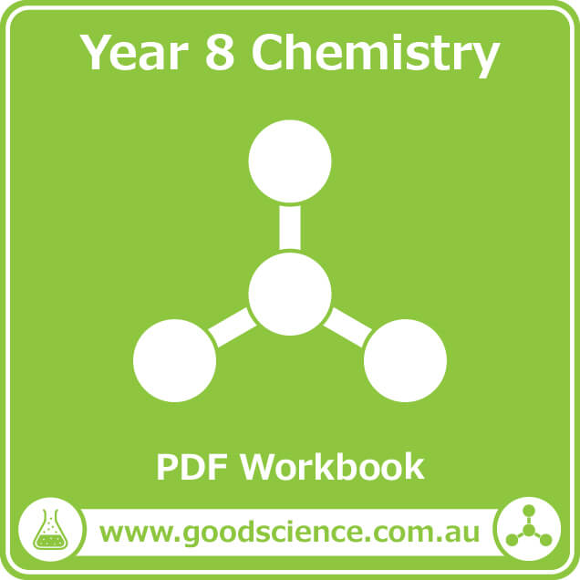 Year 8 Chemistry PDF Workbook | Good Science