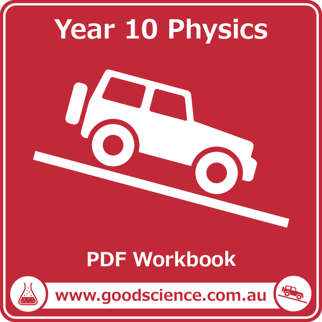 Year 10 Physics PDF Workbook | Good Science